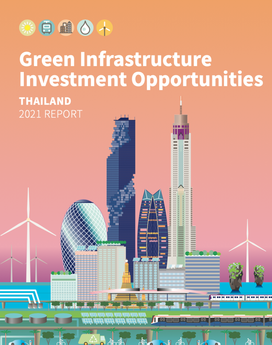 Thailand: Green Infrastructure Investment Opportunities for Green Bonds ... Thailand: Green Infrastructure Investment Opportunities for Green Bonds ...